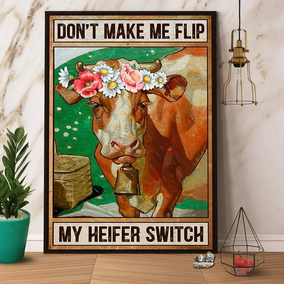 Cow Don'T Make Me Flip My Heifer Switch Farm Flowers Paper Poster No ...