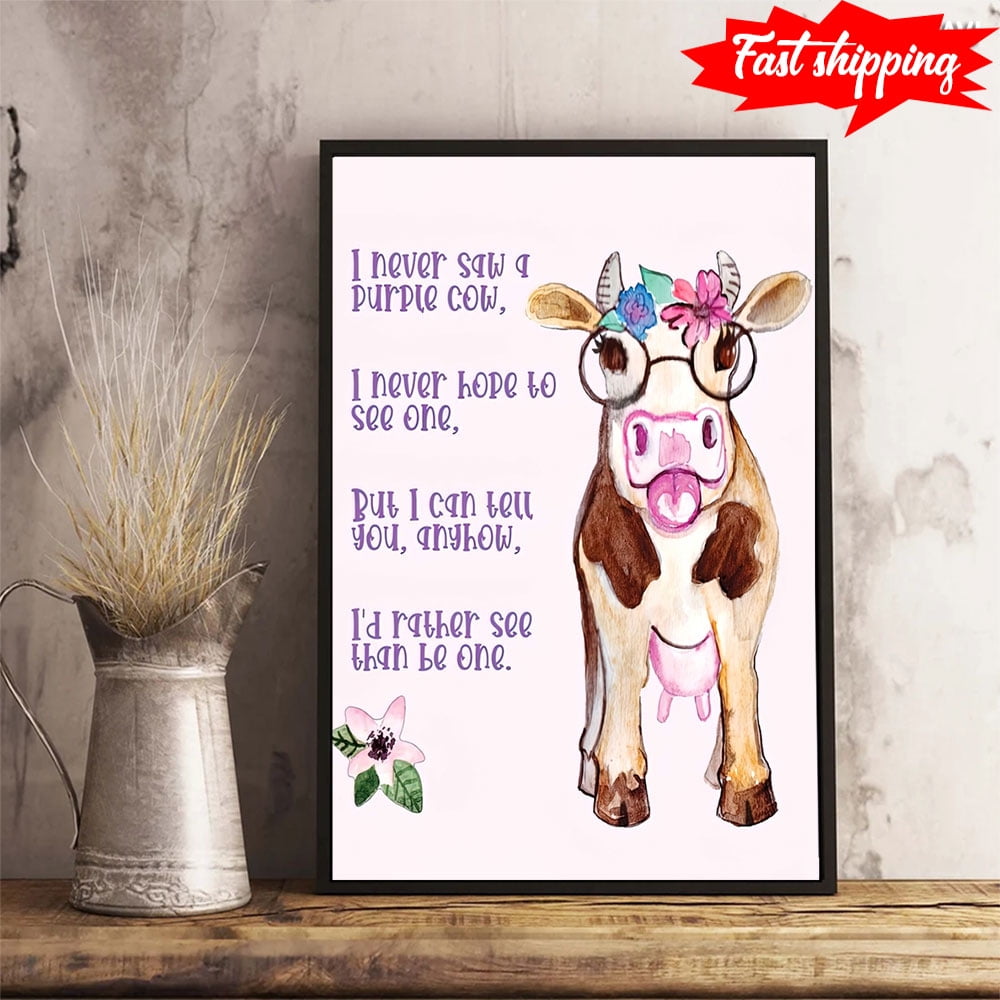 Cow Heifer Farm For Girl Farmer I Never Saw A Purple Cow, I Never Hope ...