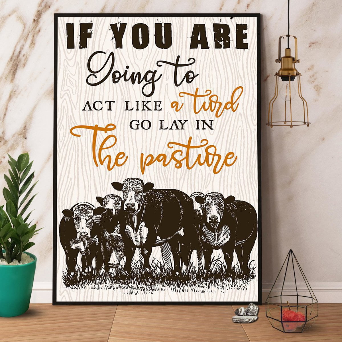 Cow If You Are Going To Act Like Turd Go Lay In The Pasture Paper ...