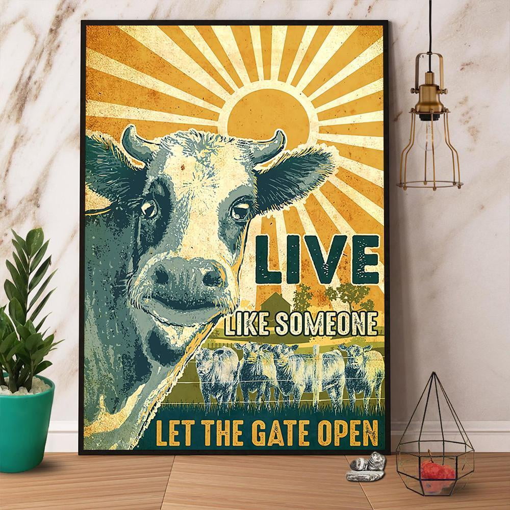 Cow Live Like Someone Let The Gate Open Satin Poster Wall Art Decor 24 ...