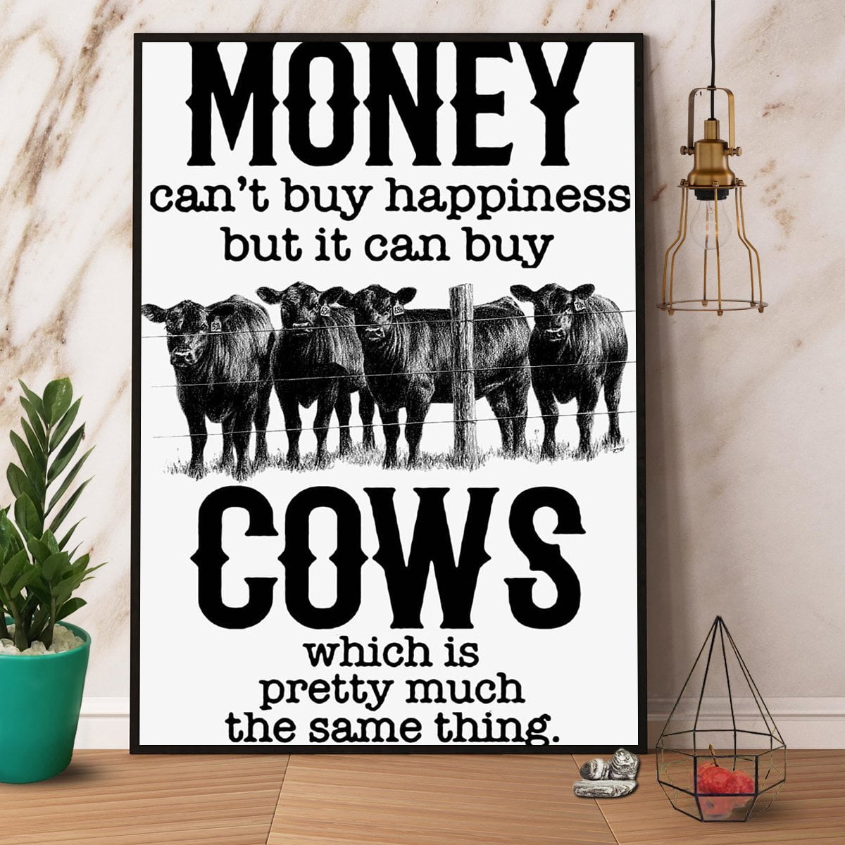 Cow Money Can'T Buy Happiness But It Can Buy Cows Paper Poster No Frame ...