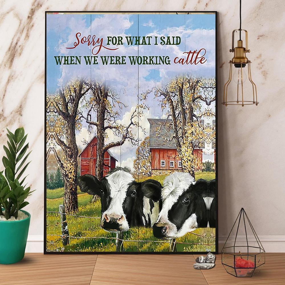 Cow Sorry For What I Said When We Were Working Cattle Paper Poster No ...