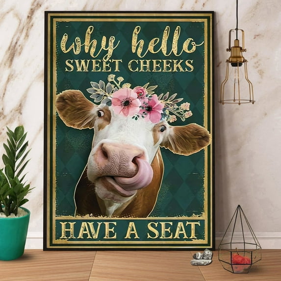 Cow Why Hello Sweet Cheeks Have A Seat Retro Paper Poster No Frame ...