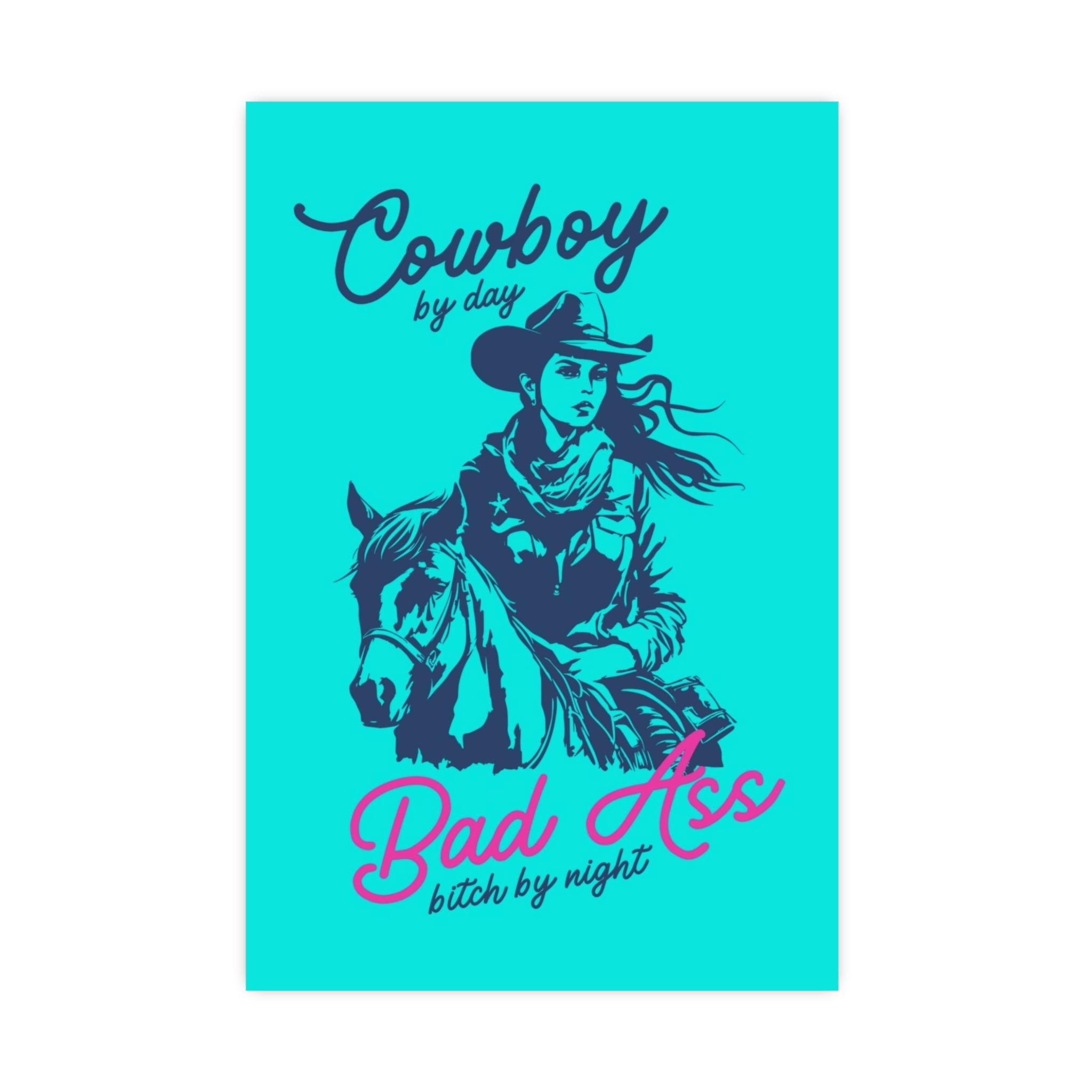 Cowboy By Day Bad Poster, Cowgirl Horse Poster, Rodeo Girl Poster ...