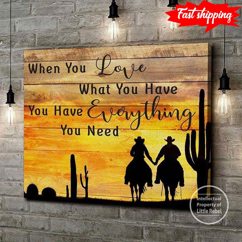 Cowboy & Cowgirl Couple Holding Hands When You Love What You Have You ...