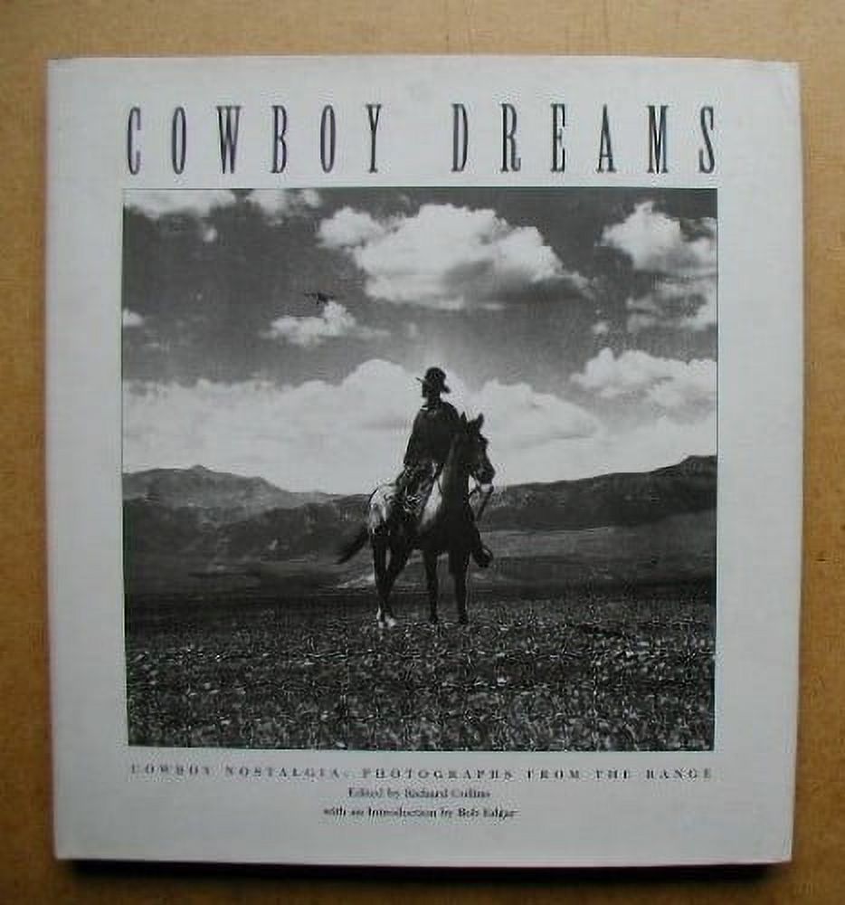 Pre-Owned Cowboy Dreams: Cowboy Nostalgia : Photographs from the Range ...