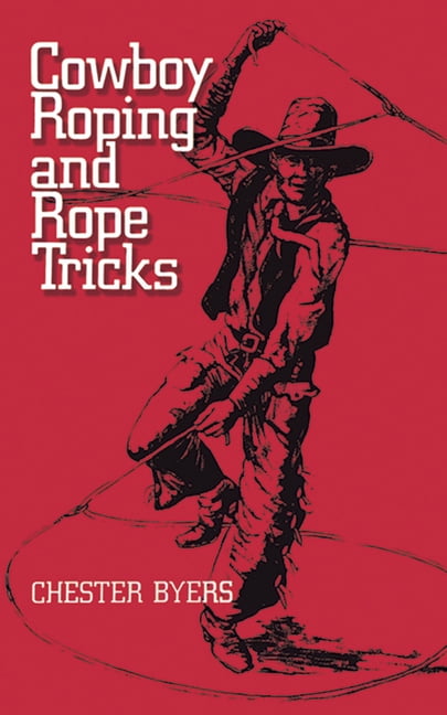 Cowboy Roping and Rope Tricks (Paperback) - Walmart.com