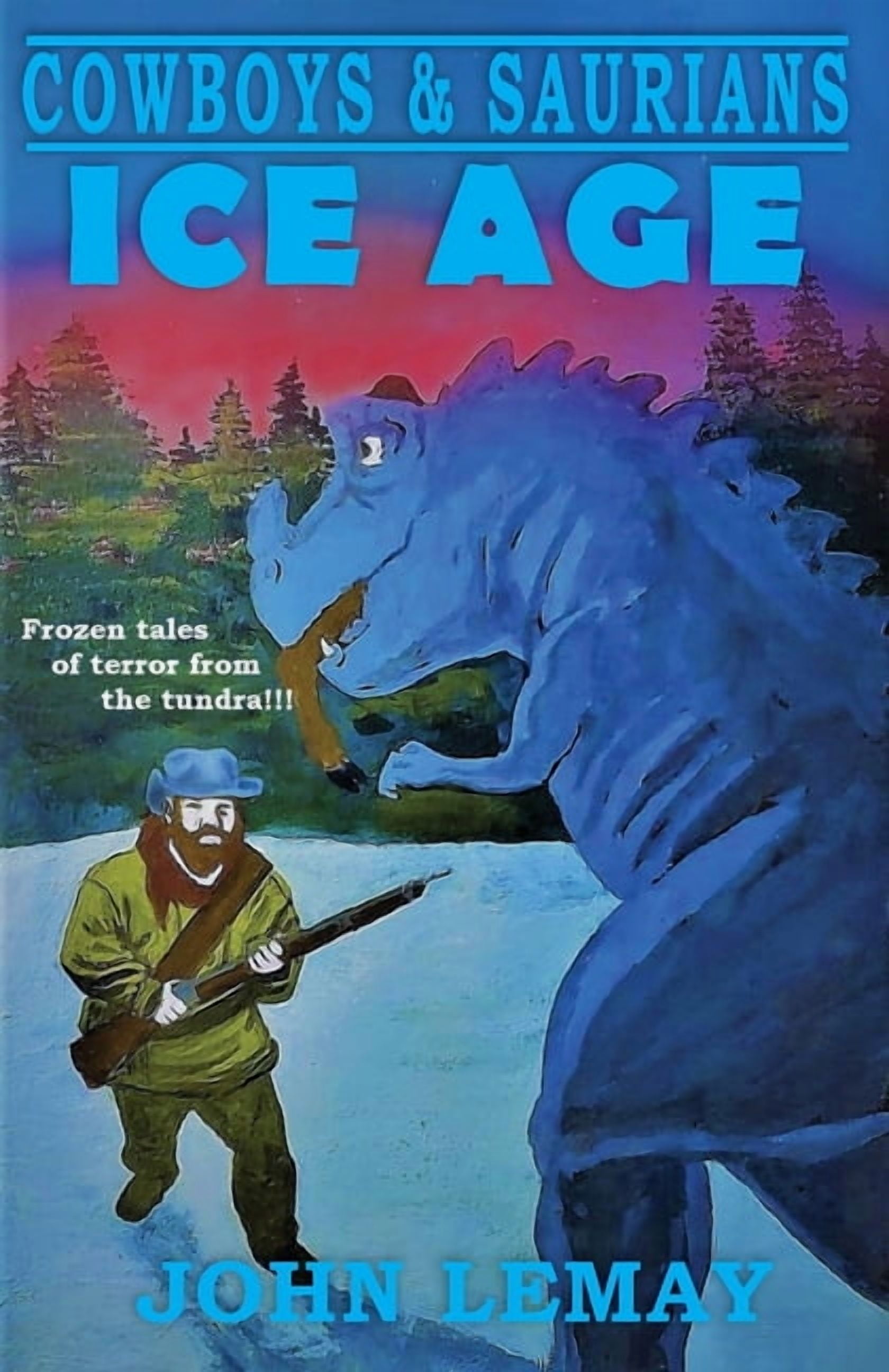 Cowboys & Saurians Cowboys & Saurians: Ice Age, Book 2, (Paperback ...