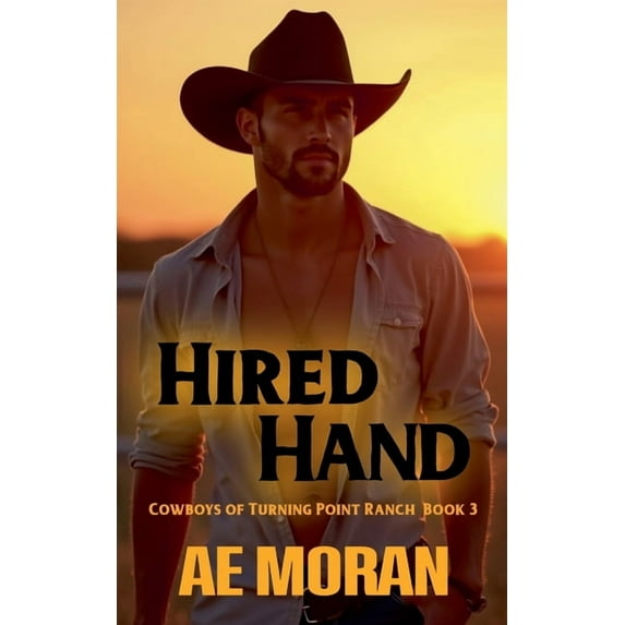 Cowboys of Turning Point Ranch Hired Hand, Book 3, (Paperback ...
