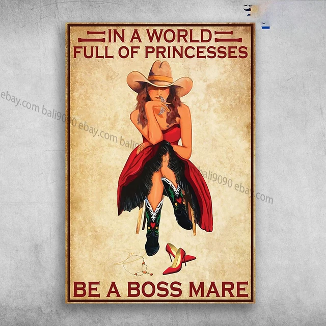 Cowgirl - In A World Full Of Princesses, Be A Boss NO FRAMED POSTER ...