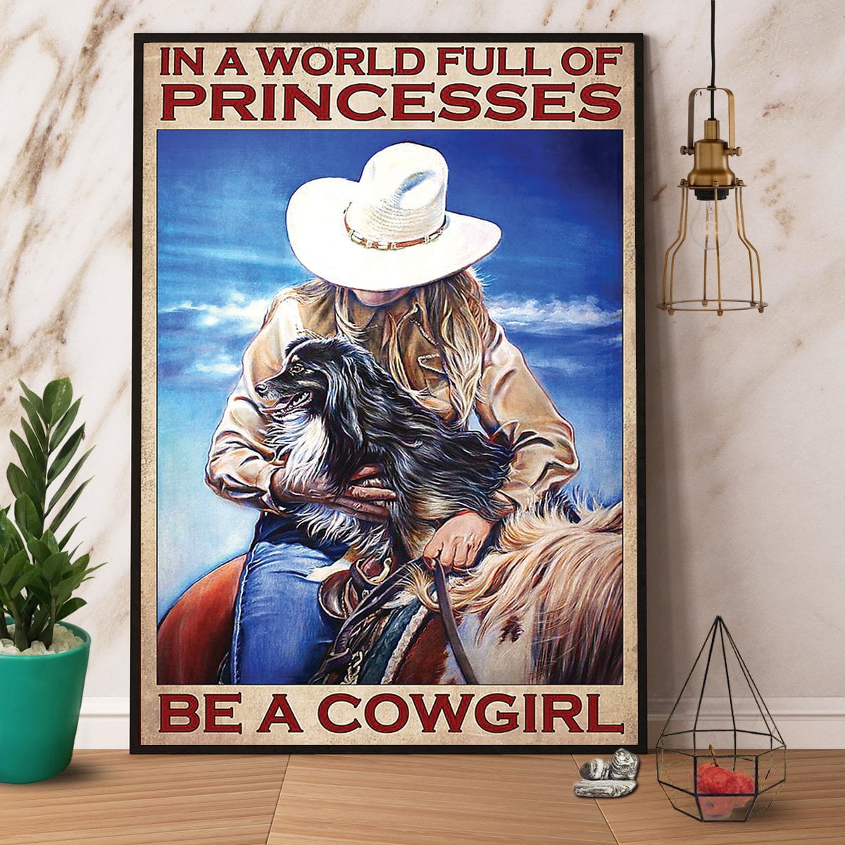 Cowgirl In A World Full Of Princesses Be A Cowgirl Dog Horse Lovers ...