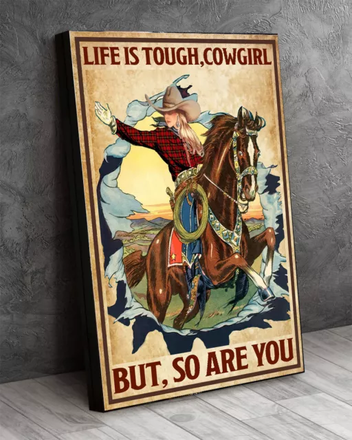 Cowgirl Life Is Tough But So Are You Rider Horses Horse Riding Poster ...