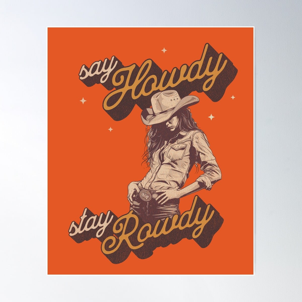 Cowgirl Say Howdy Stay Rowdy, Vintage Cowgirl, Western Aesthetic Poster, 24x36 UNFRAMED ...