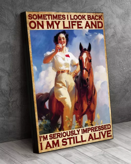 Cowgirl Sometimes I Look Back On My Life I Am Still Alive Riding Horses ...