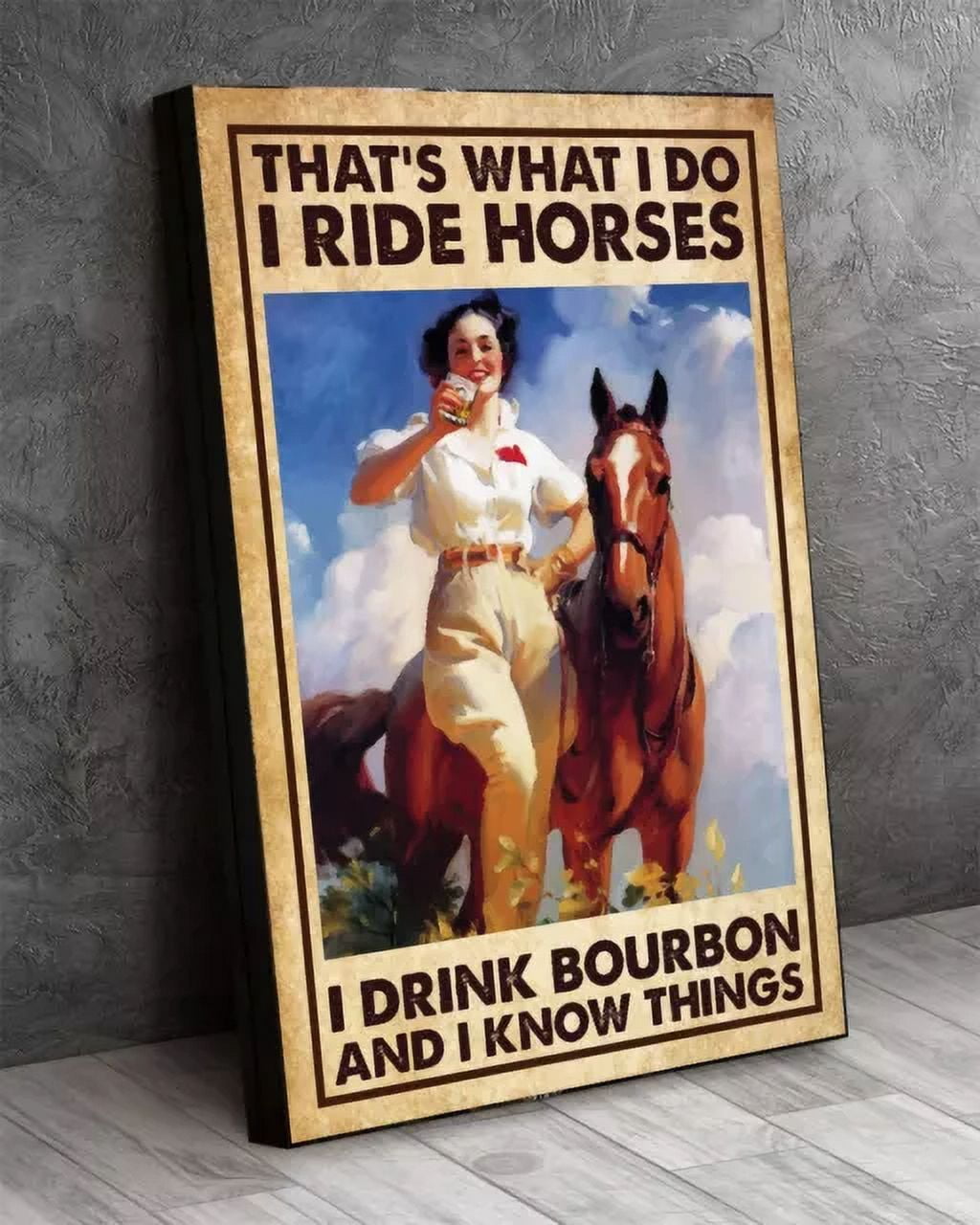 Cowgirl That'S What I Do I Ride Horses I Drink Bourbon Horses Riding ...