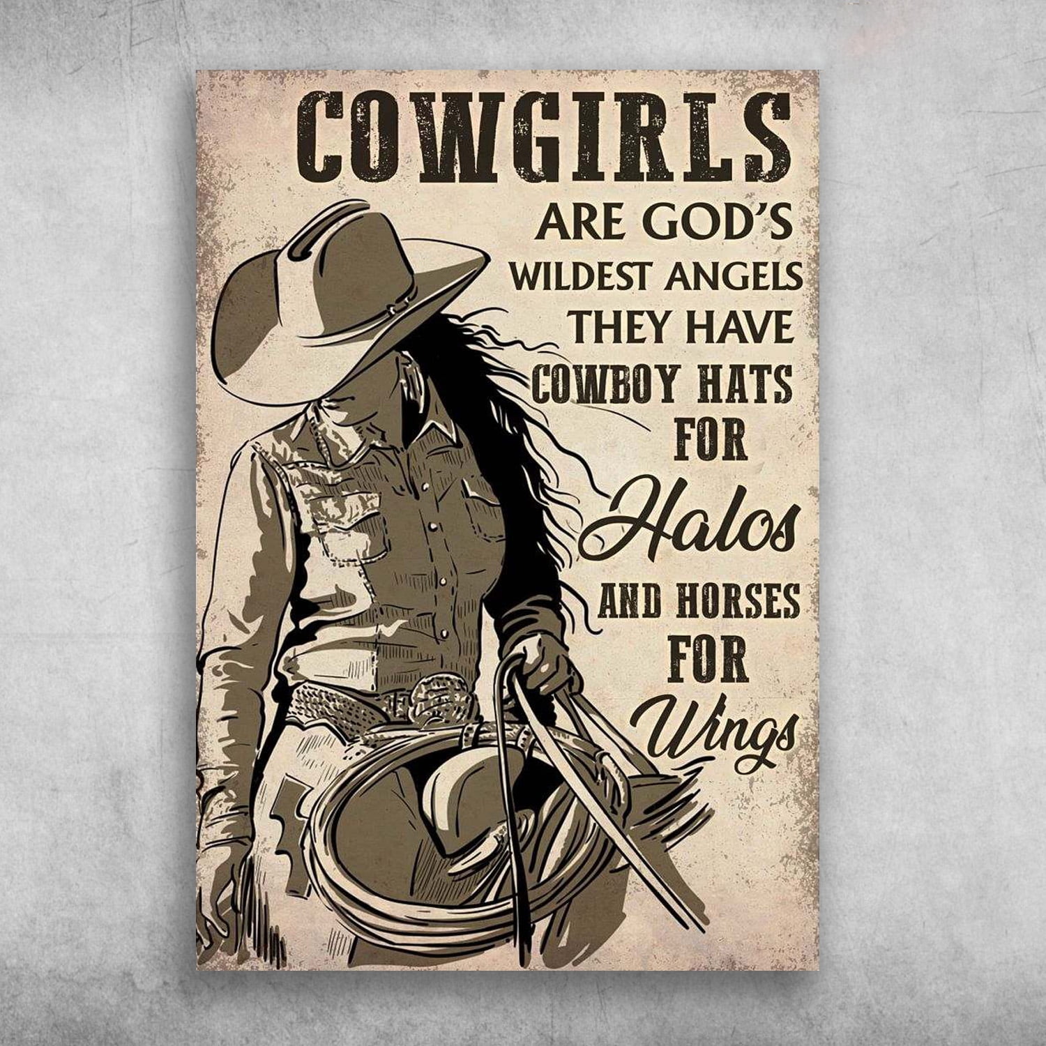 Cowgirls Are God - Wildest Angels, They Have Cowboy Hats For Halos, And ...