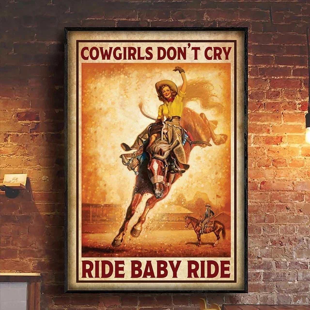 Cowgirls Don'T Cry Ride Baby Ride Vintage Cowgirl Poster Art Home Decor ...