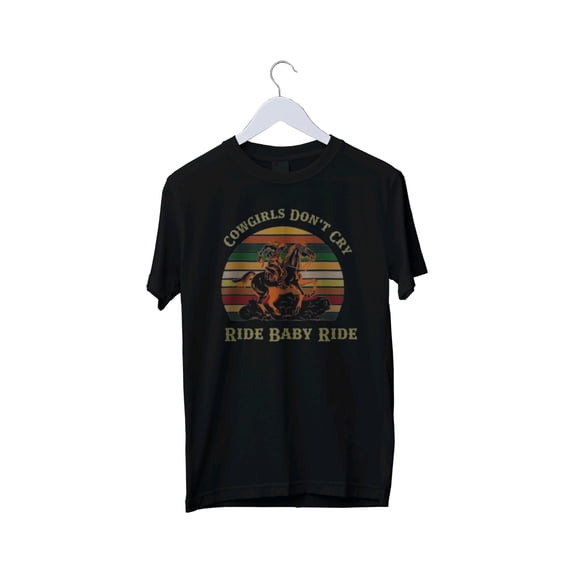 Cowgirls Don't Cry Ride Baby Ride T-shirt Graphic T-Shirt S M L XL 2 3 ...