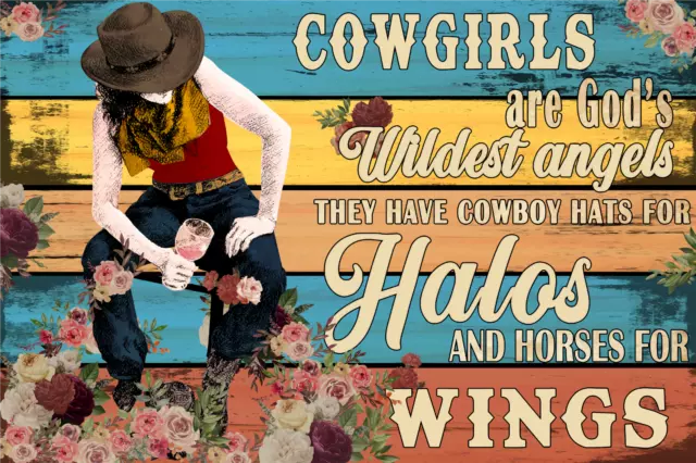 Cowgirls Are Gods Wildest Angels They Have Cowboy Hats For Halos ...