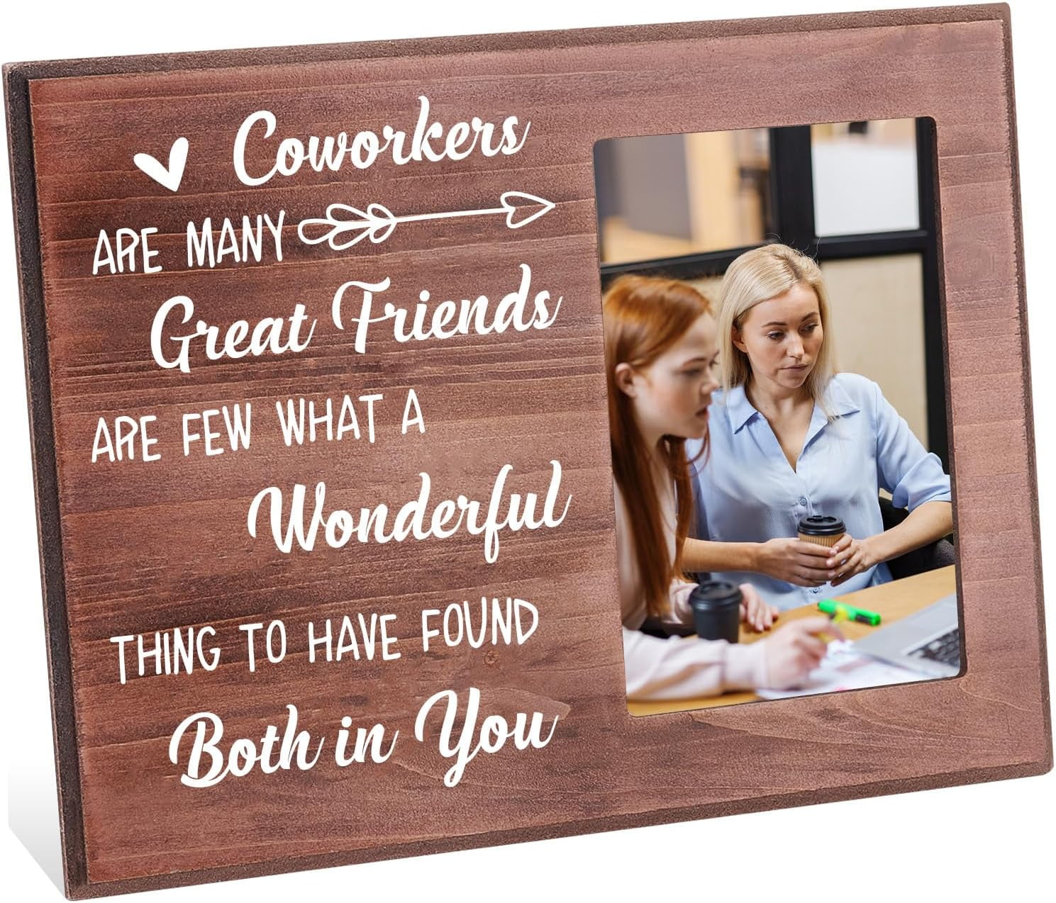 Coworkers Are Many Great Friends Are Few Picture Frame 4x6 inch ...