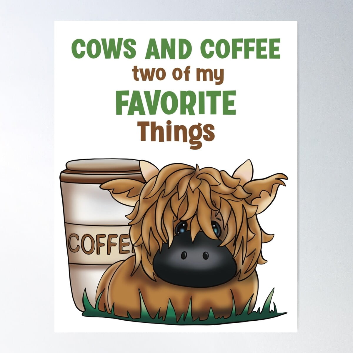 Cows And Coffee-Two Of My Favorite Things Poster Wall Art, Modern Wall ...