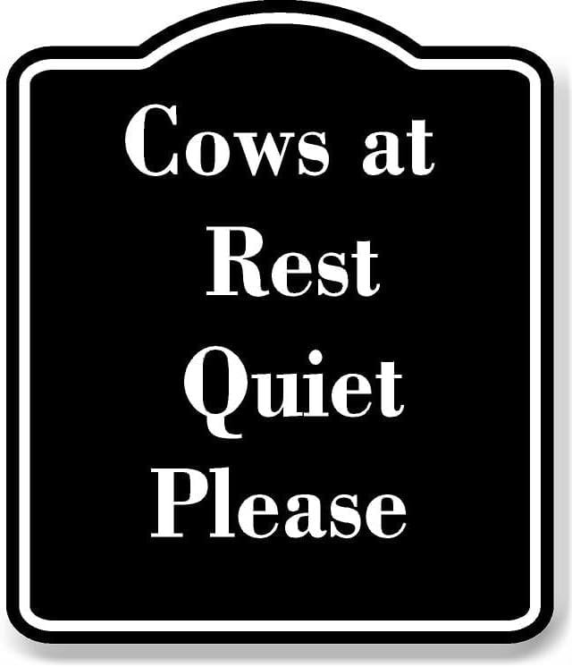 Cows at Rest Quiet Please BLACK Aluminum Composite Sign 20''x24 ...