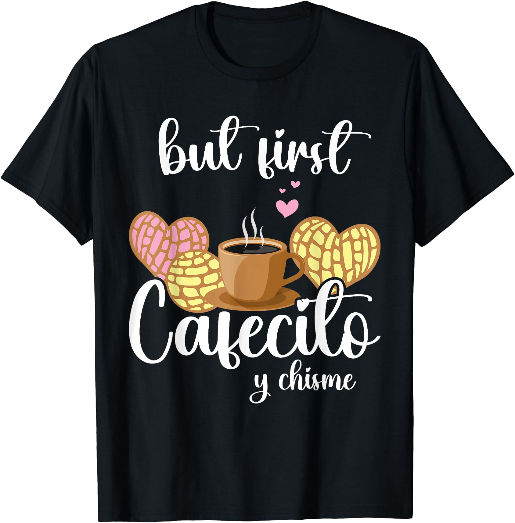 Cozy But First Cafecito Y Pan Dulce Cafe T-Shirt for Coffee Lovers ...