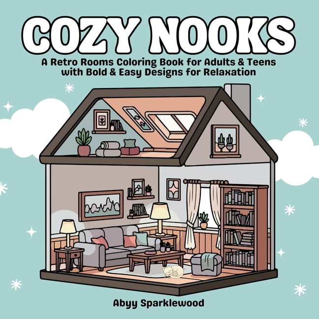 Cozy Calm Coloring Cozy Nooks: A Retro Rooms Coloring Book for Adults ...