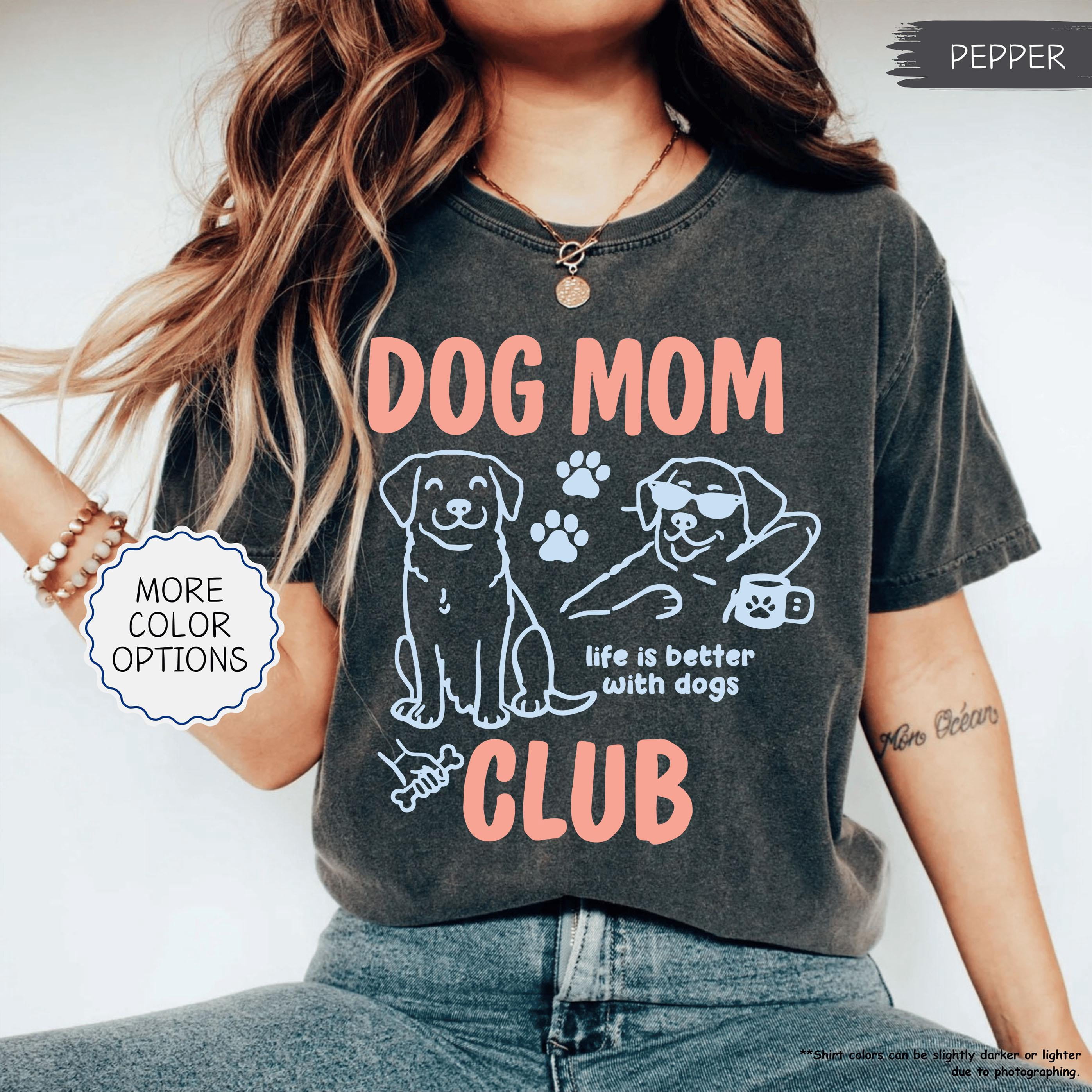 Cozy Dog Mom Club Graphic T-Shirt | Comfort Colors | Life Is Better ...