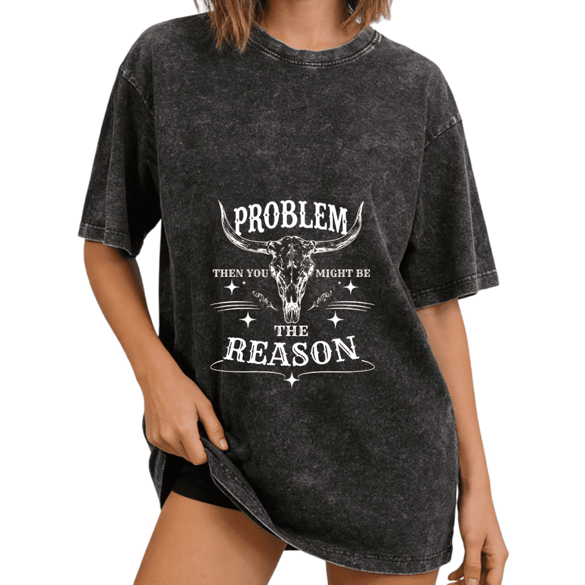 Cozymy Women's Western Bull Skull "Problem Then You Might Be The Reason ...