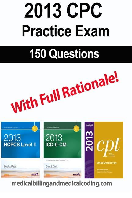 CPC Practice Exam 2013 : Includes 150 practice questions, answers with ...