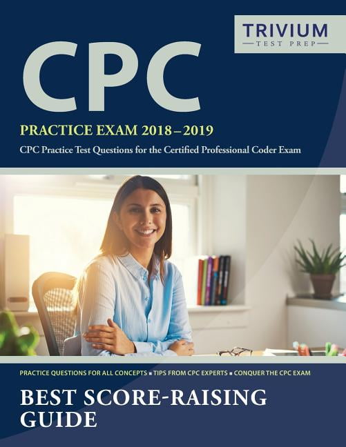 Cpc Practice Exam 2018-2019 : Cpc Practice Test Questions for the ...