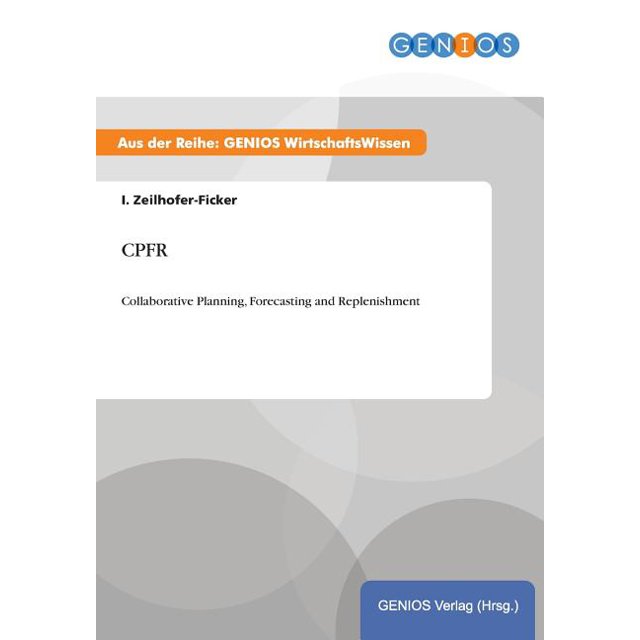 Cpfr: Collaborative Planning, Forecasting and Replenishment (Paperback ...