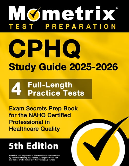 Cphq Study Guide 2025-2026 - 4 Full-Length Practice Tests, Exam Secrets ...