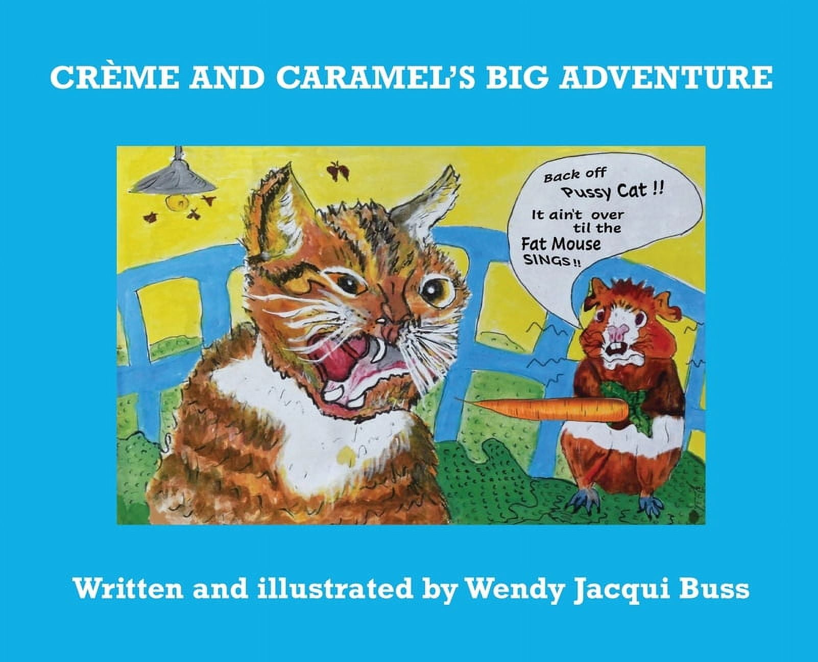Crème and Caramel's Big Adventure: The tale of two brave little guinea ...