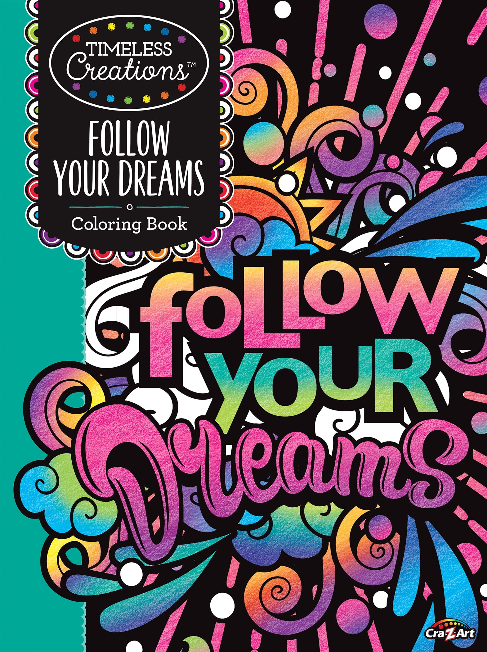 Cra-Z-Art: Timeless Creations Follow Your Dreams Coloring Book, 64 ...