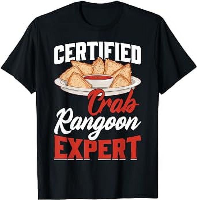 Crab Rangoon Wrappers Funny Certified Crab Rangoon Expert T-Shirt ...