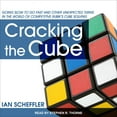 Cracking the Cube: Going Slow to Go Fast and Other Unexpected Turns in ...