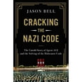 Pre-Owned Cracking the Nazi Code : The Untold Story of Agent A12 and ...
