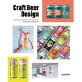 Craft Beer Design: The Design, Illustration and Branding of ...