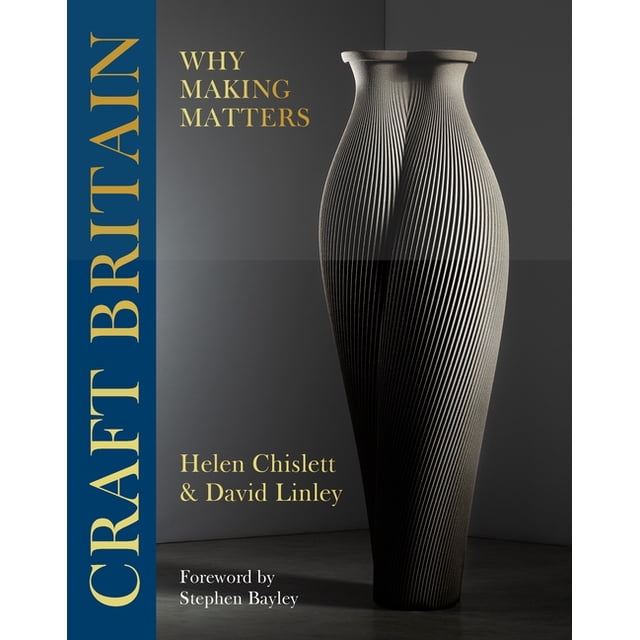 Craft Britain: Why Making Matters, (Hardcover) - Walmart Business Supplies