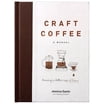 The Blue Bottle Craft of Coffee : Growing, Roasting, and Drinking, with ...