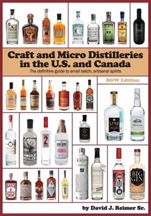 Craft and Micro Distilleries in the U.S. and Canada, 4th Edition ...