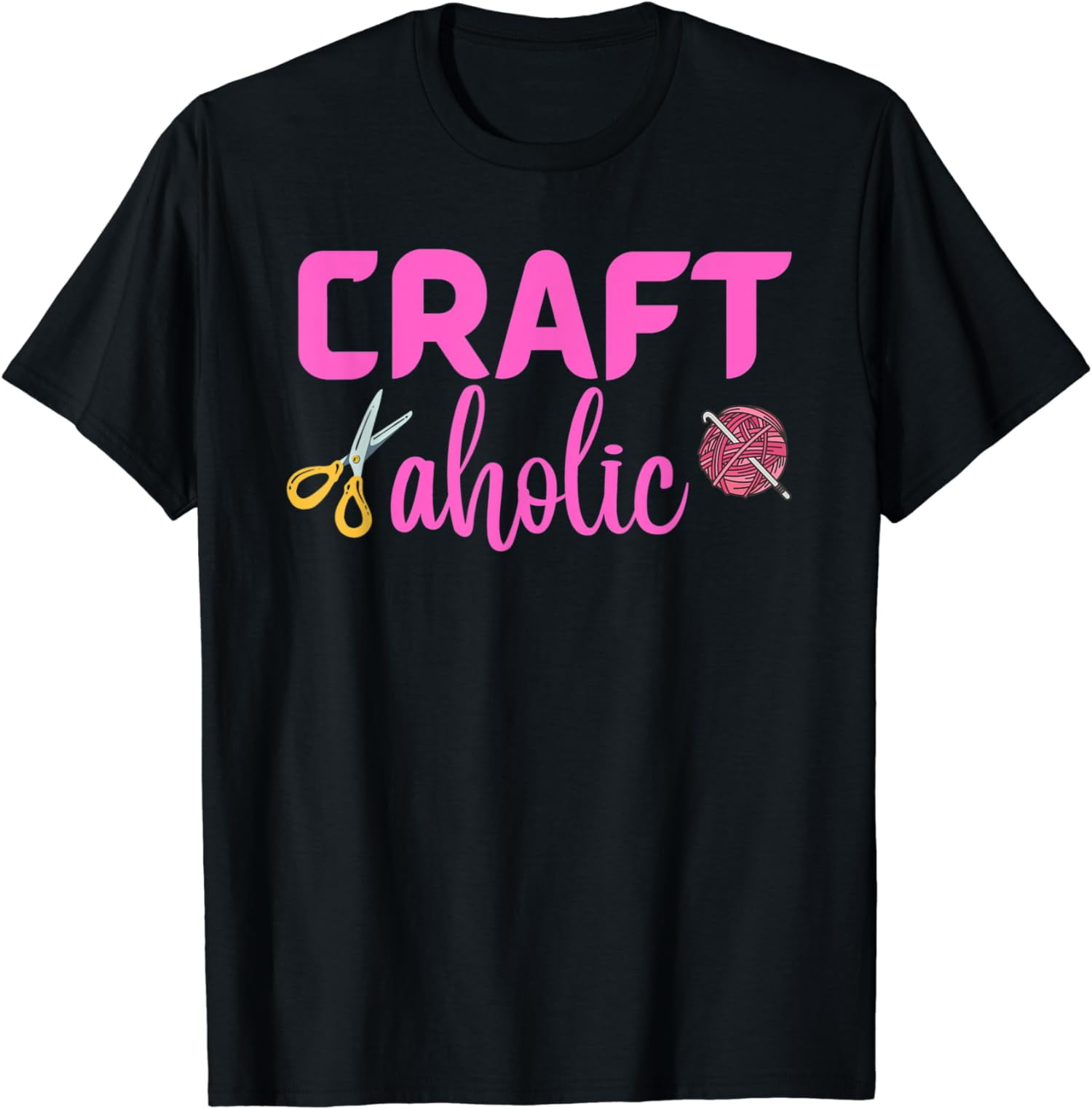 Craftaholic Crafting Art Craft Funny Hobby Love Crafting T-Shirt ...