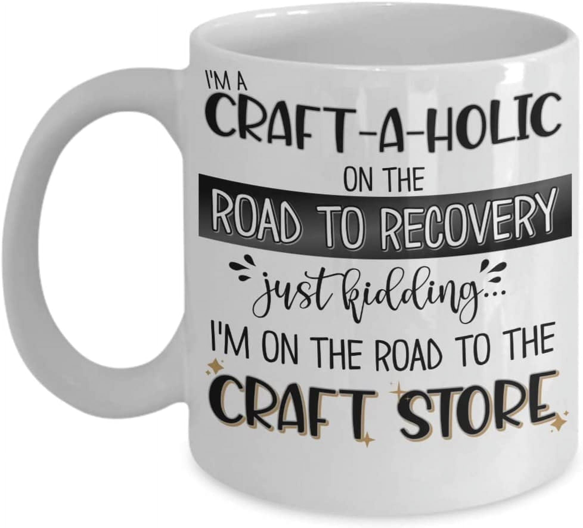 Craftaholic Mug for Crafter Craft Lover Mom Grandma Friend Wife ...