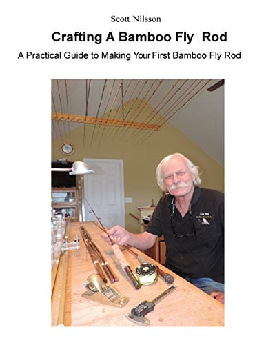 Pre-Owned Crafting A Bamboo Fly Rod: A Practical Guide to Making Your ...