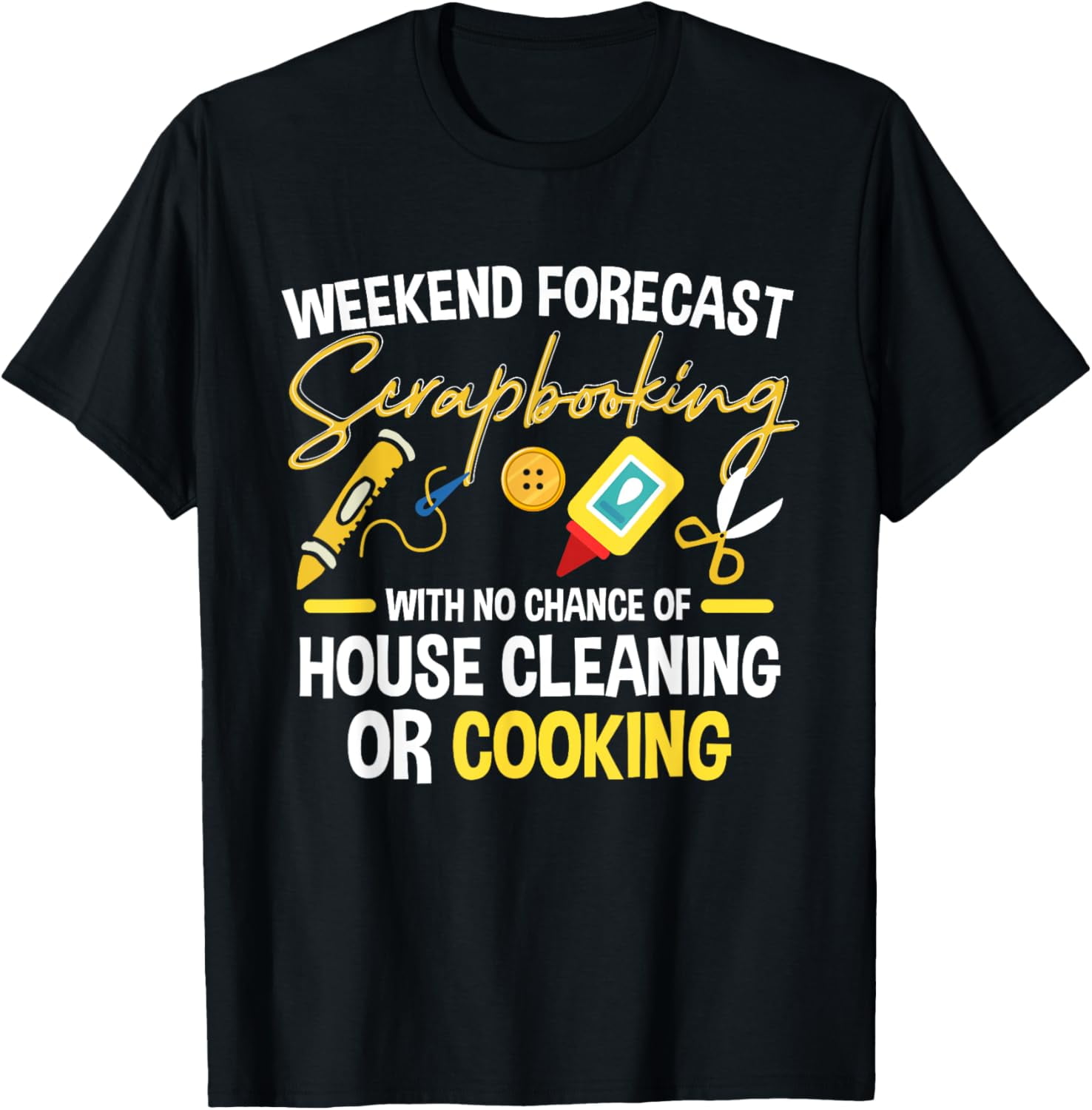 Crafting Scrapbook Crafter Weekend Forecast Scrapbooking T-Shirt Casual ...