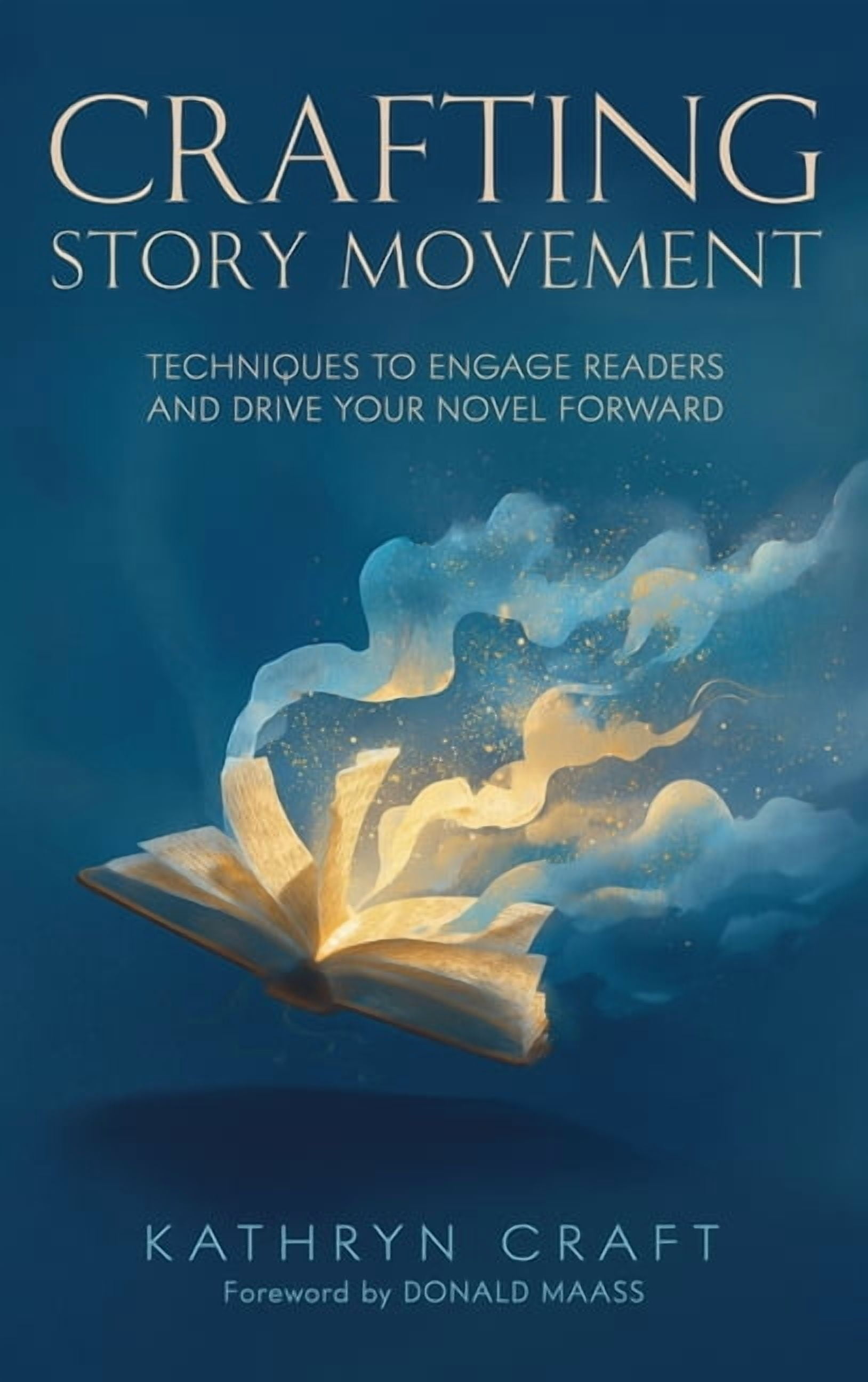 Crafting Story Movement: Techniques to Engage Readers and Drive Your ...
