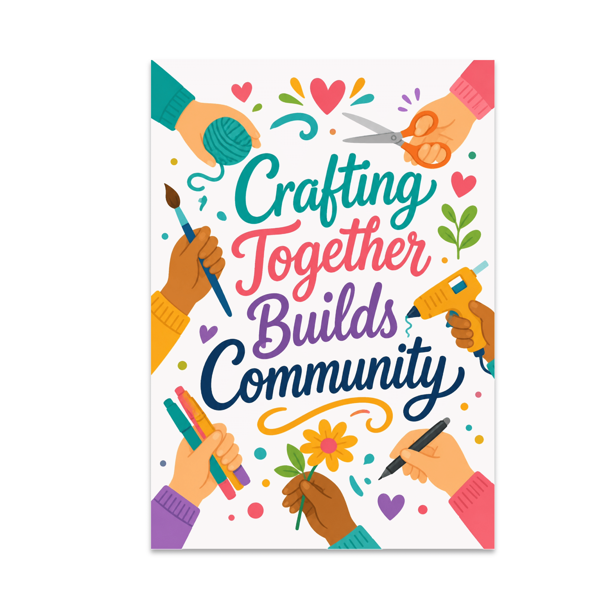 Crafting Together Builds Community - Craft Enthusiast - 13x19 Poster ...