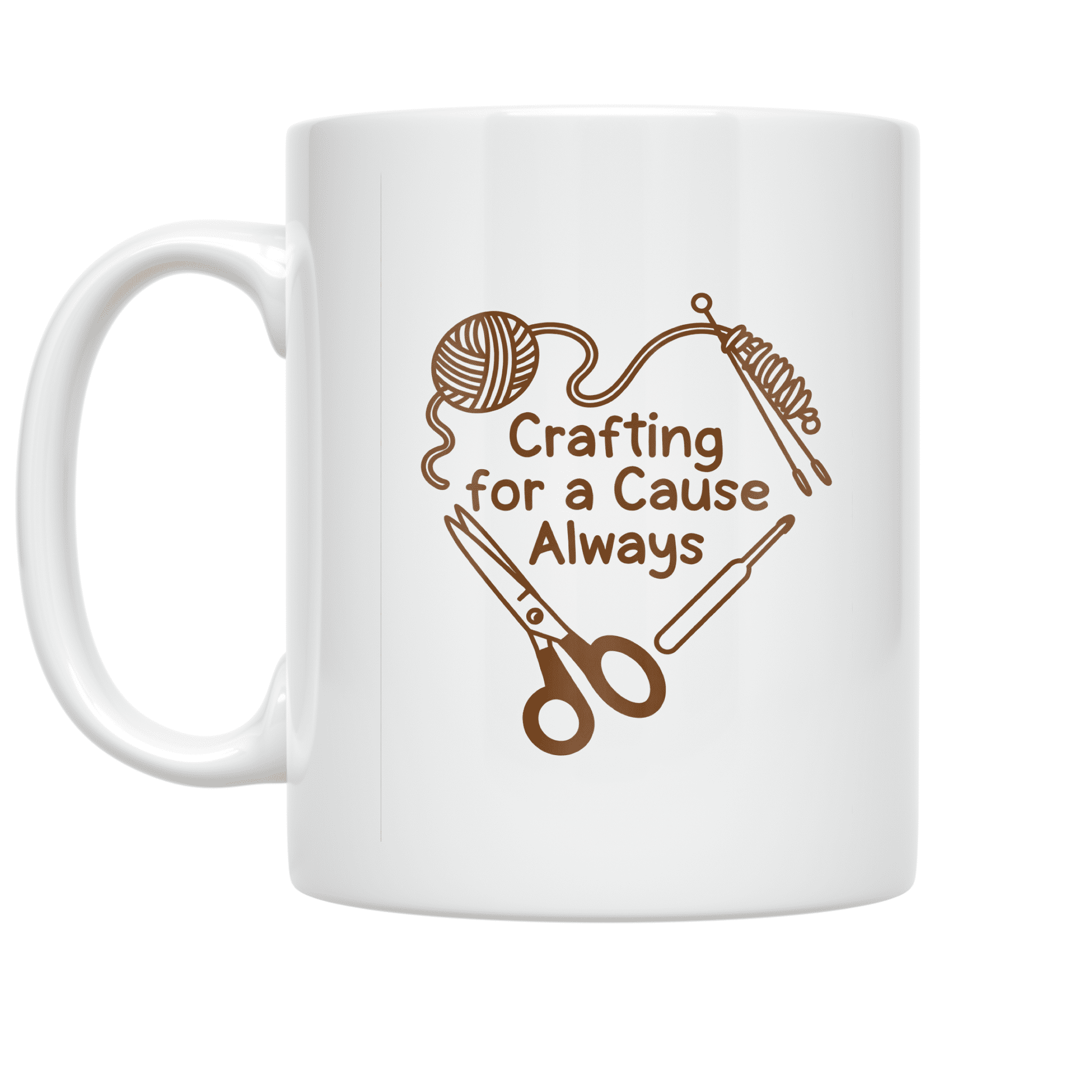 Crafting for a Cause Always - Charity Supporter - 11 oz Ceramic Coffee ...